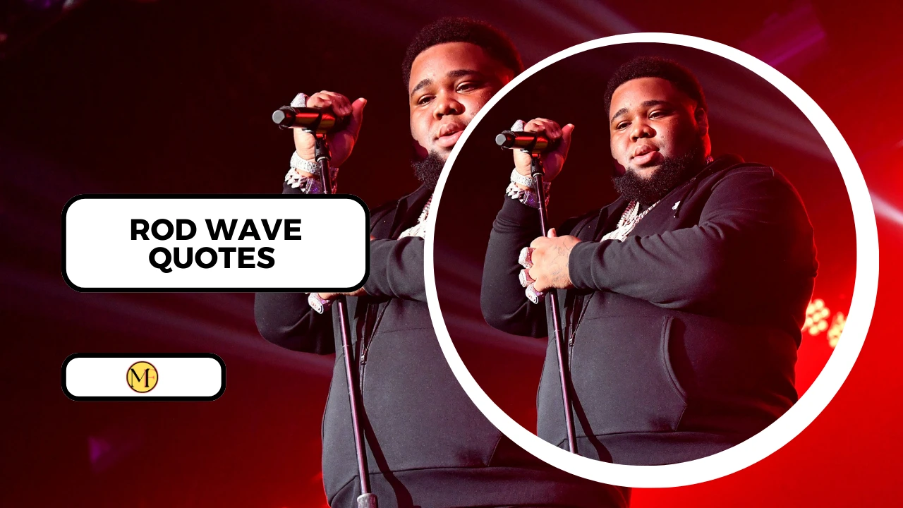 Rod Wave Quotes: The Voice of Pain, Hope, and Authenticity